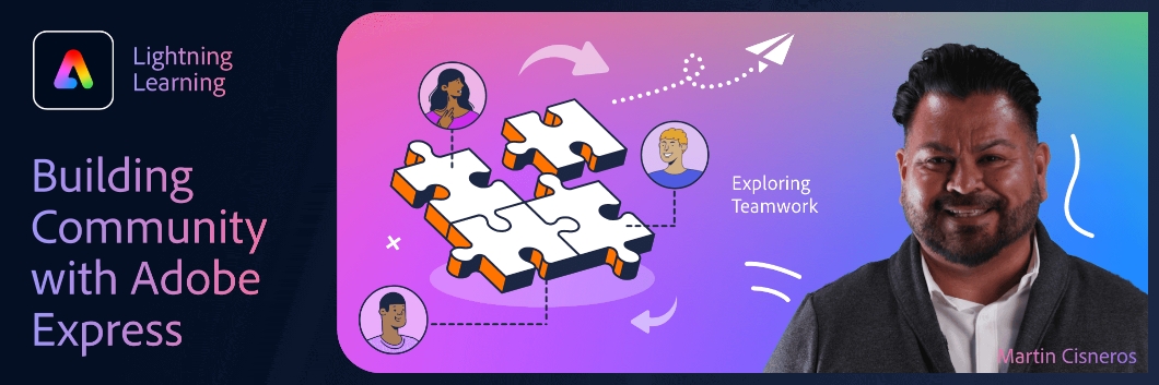 Building Community with Adobe Express | Adobe Education Exchange