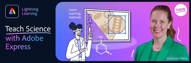 Teach Science with Adobe Express | Adobe Education Exchange