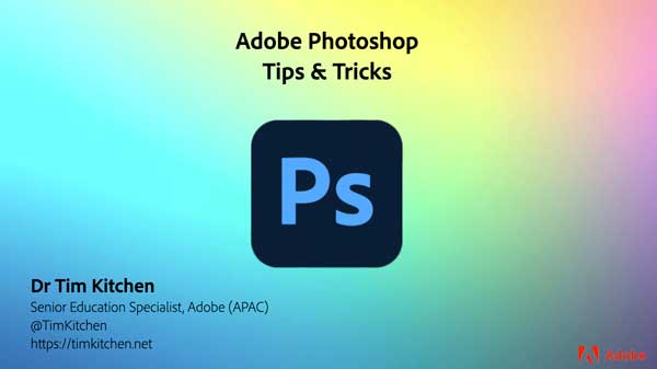 Adobe Photoshop Tips & Tricks | Adobe Education Exchange