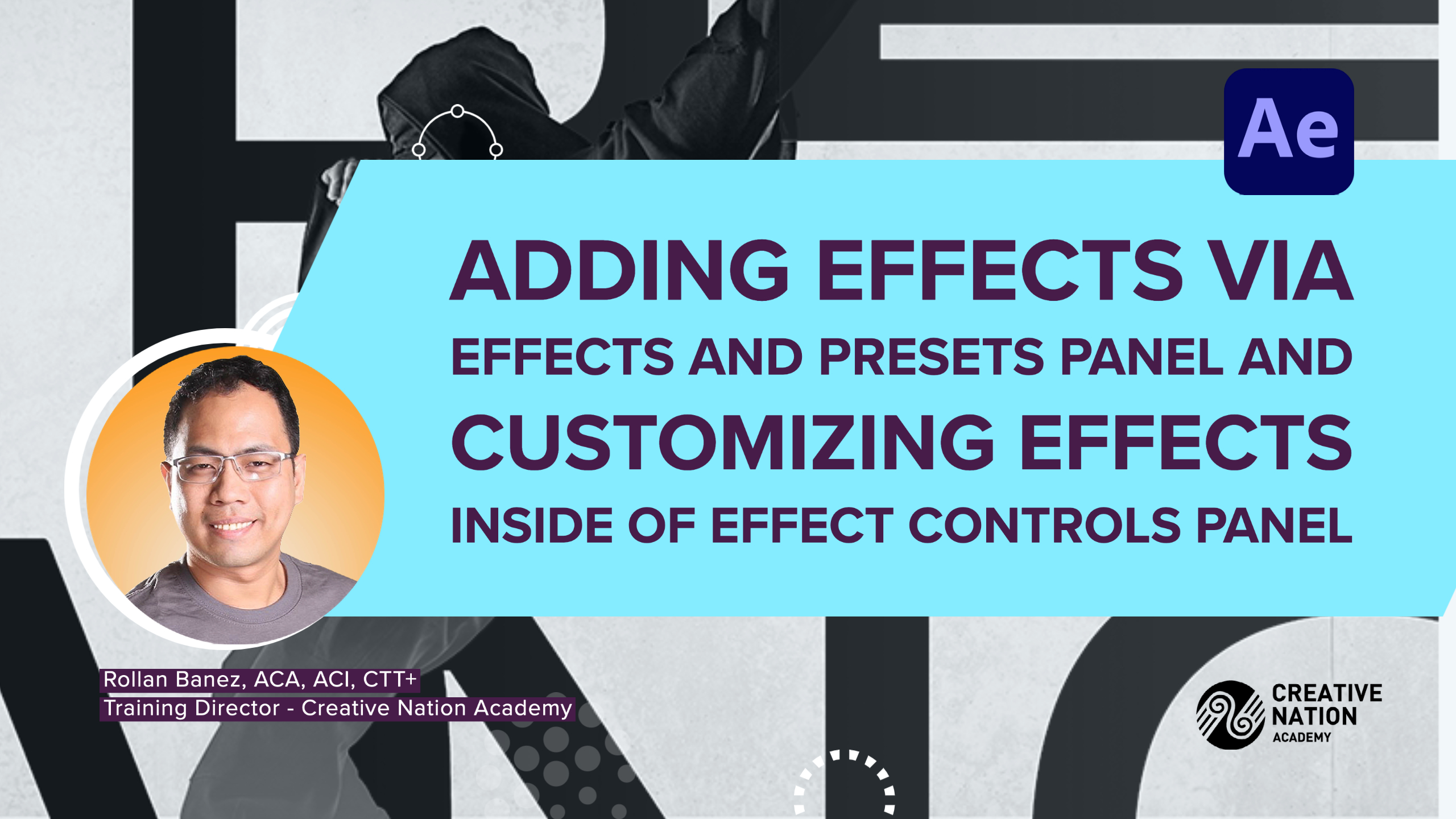 Adding effects via Effects and Presets panel, and customizing effects ...