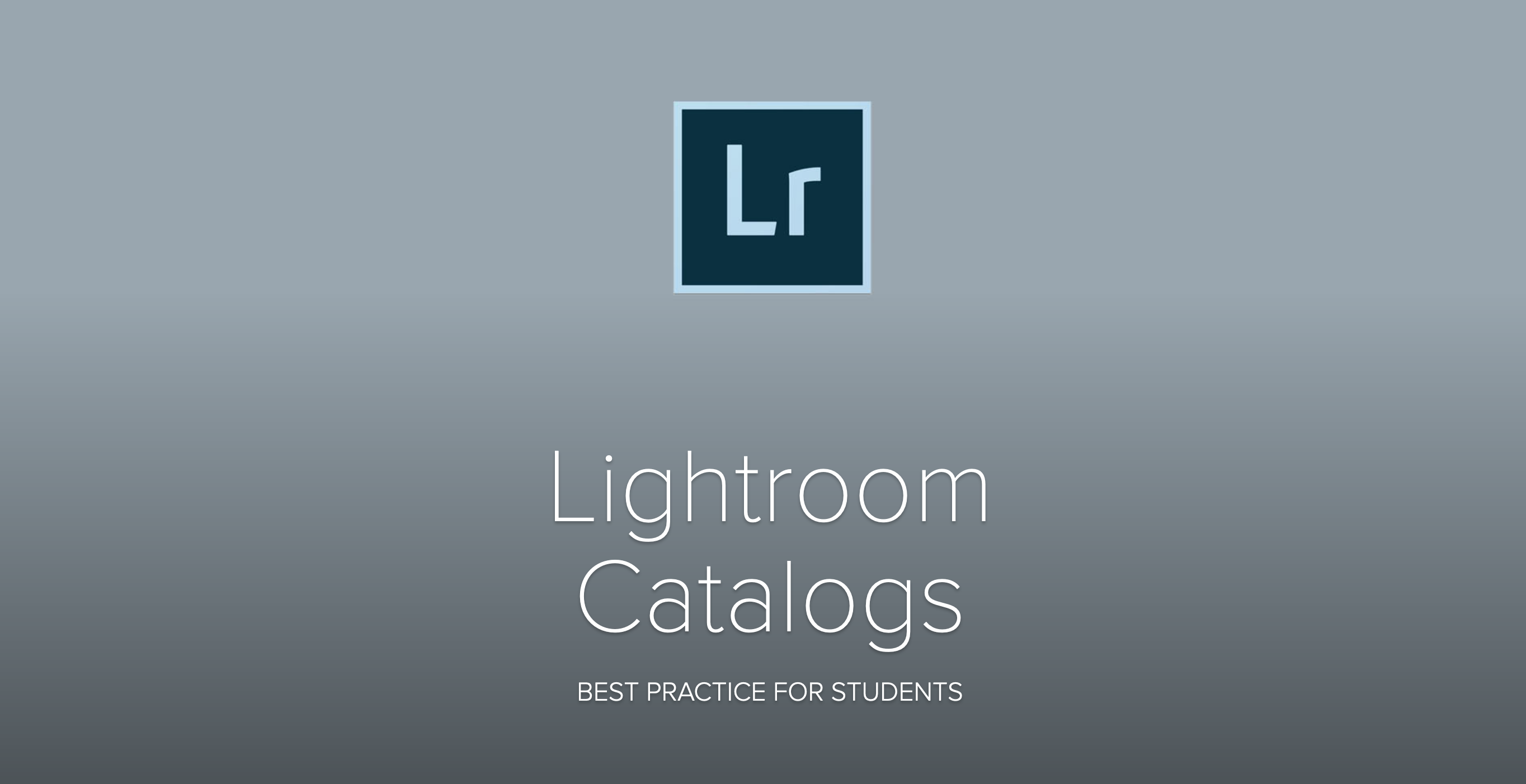 Lightroom Catalogs - Best Practice for Students | Adobe Education Exchange
