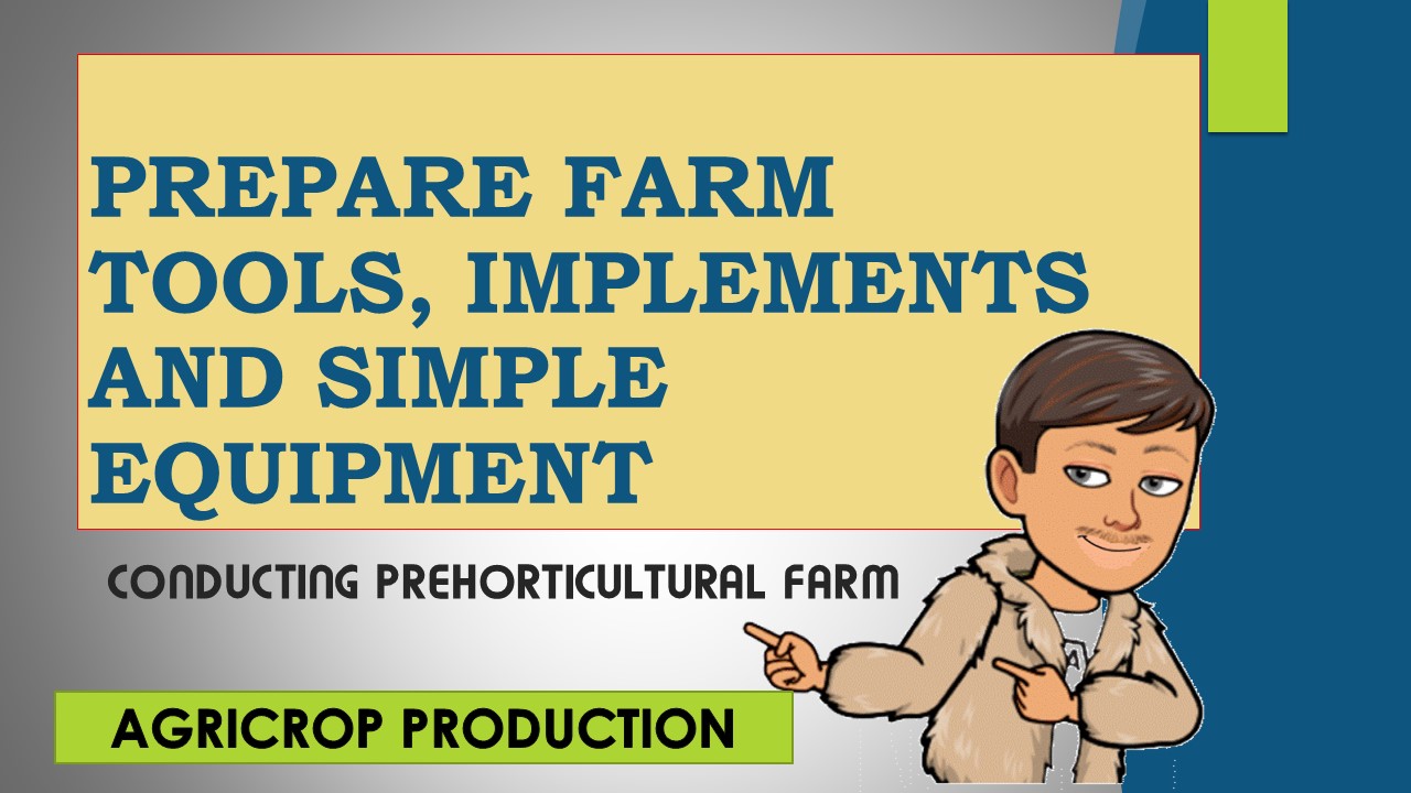 Prepare Farm Tools, Implements and Simple Equipment | Adobe Education ...