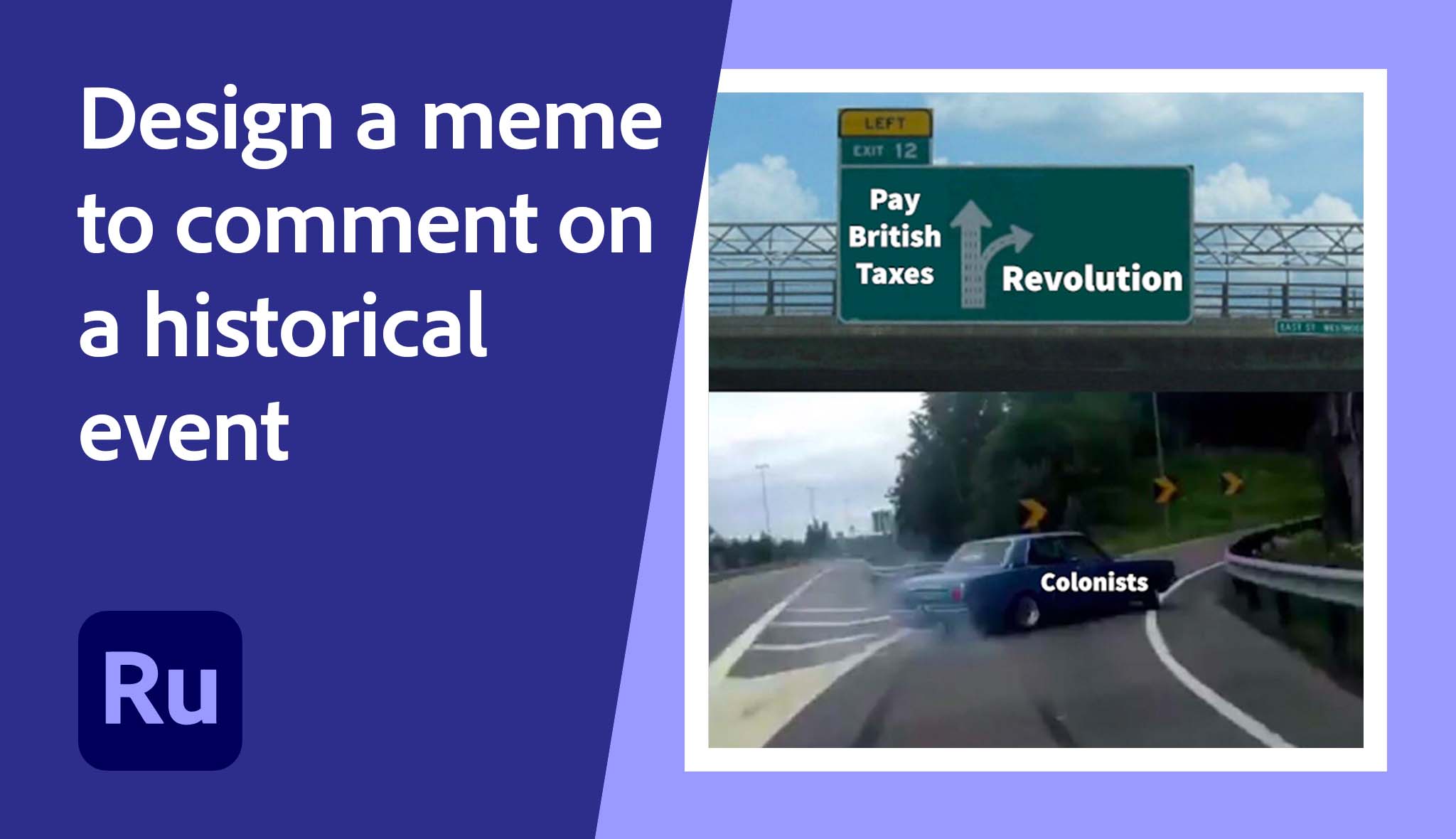 Design a meme to comment on a historical event | Adobe Education Exchange