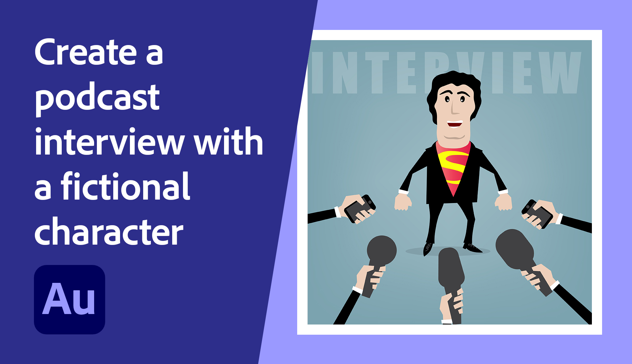 Create a podcast interview with a fictional character | Adobe Education ...
