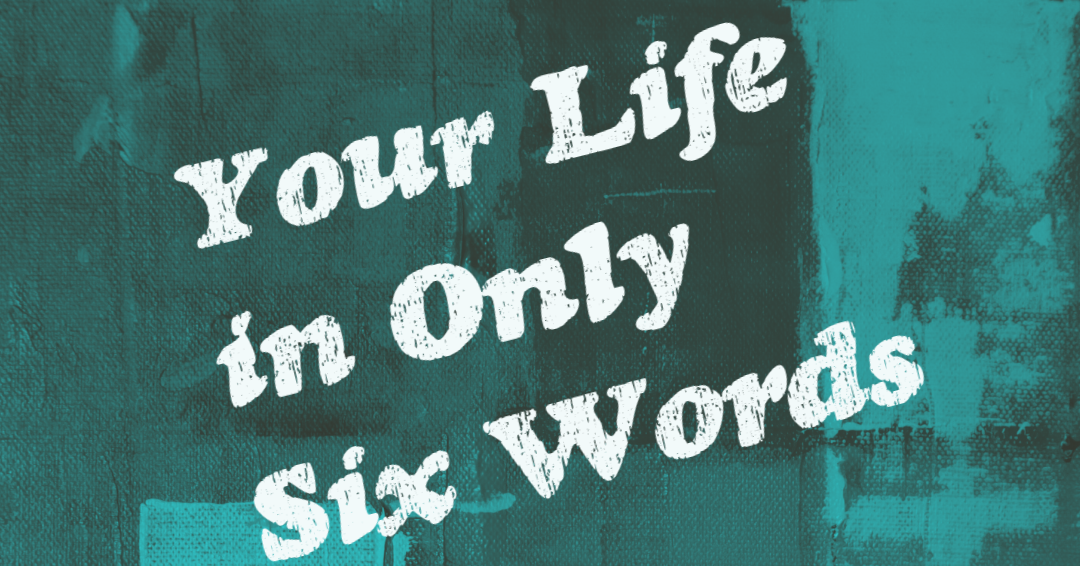 6 Word Memoir | Adobe Education Exchange