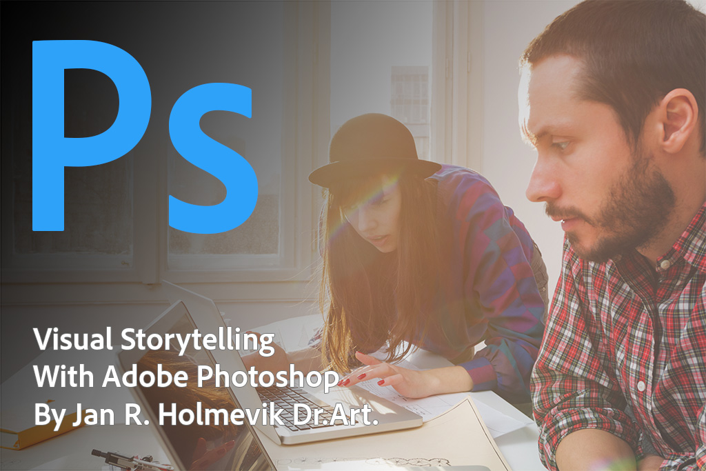 Visual Storytelling With Adobe Photoshop | Adobe Education Exchange