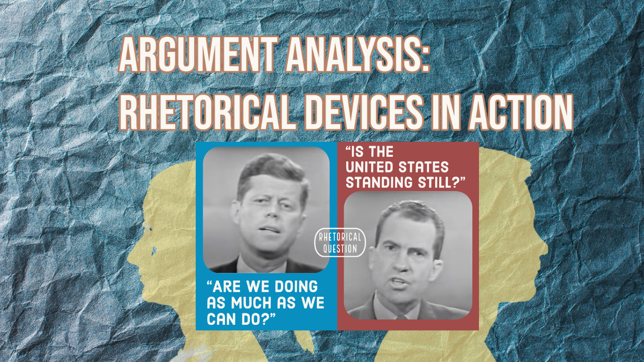 Argument Analysis: Rhetorical Devices in Action | Adobe Education Exchange