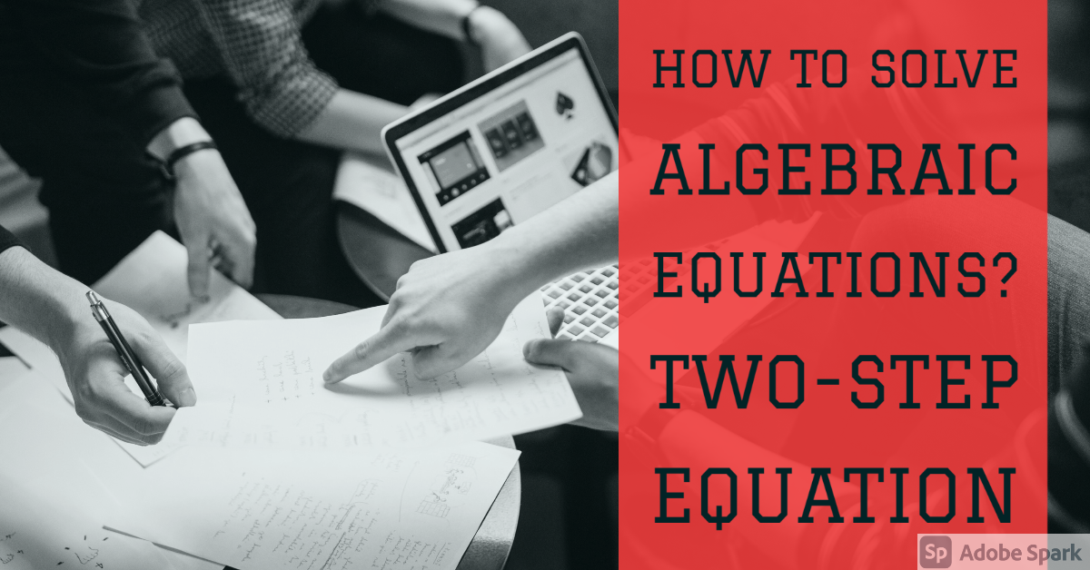 How to Solve Algebraic Equation? | Adobe Education Exchange