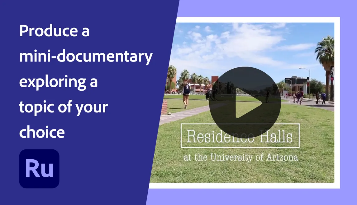 Produce a mini-documentary exploring a topic of your choice | Adobe ...