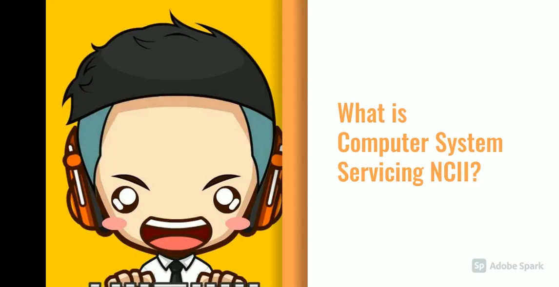 What is Computer System Servicing NCII? | Adobe Education Exchange
