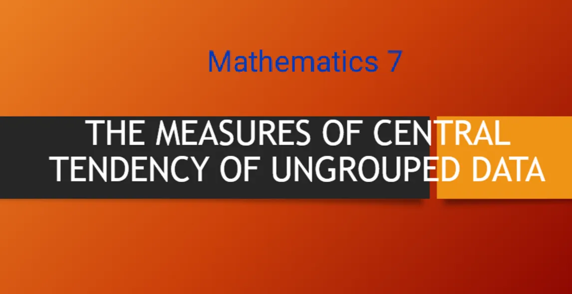 The Measure of Central Tendency of Ungrouped Data | Adobe Education ...