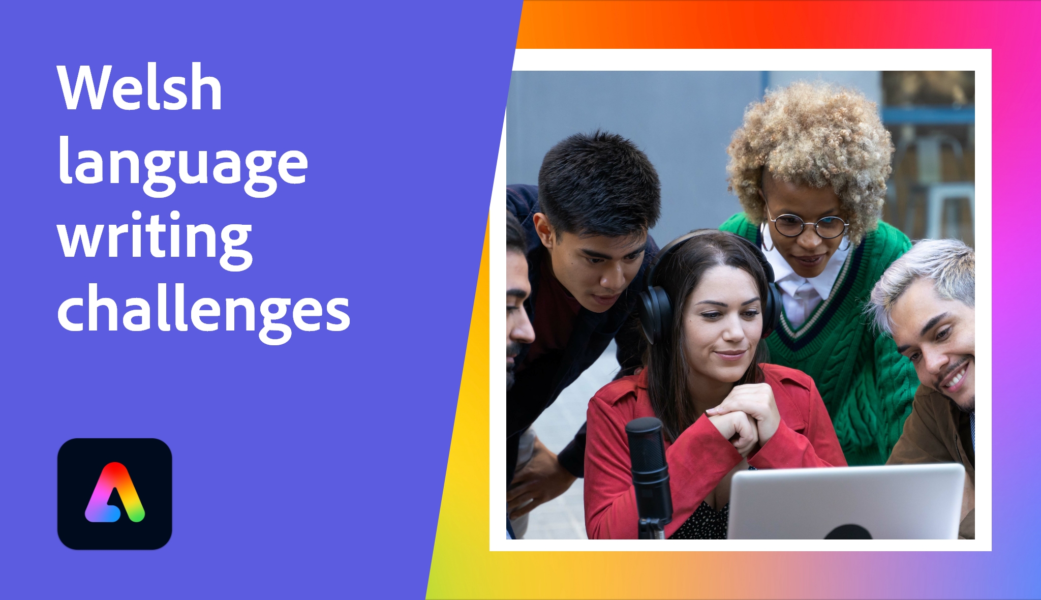 Welsh language writing activities | Adobe Education Exchange