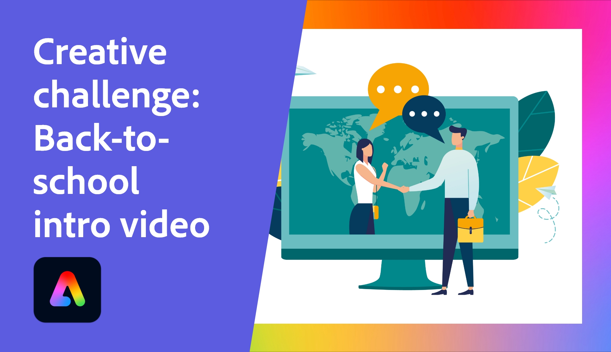 Creative kickstarter: Back-to-school intro video | Adobe Education Exchange