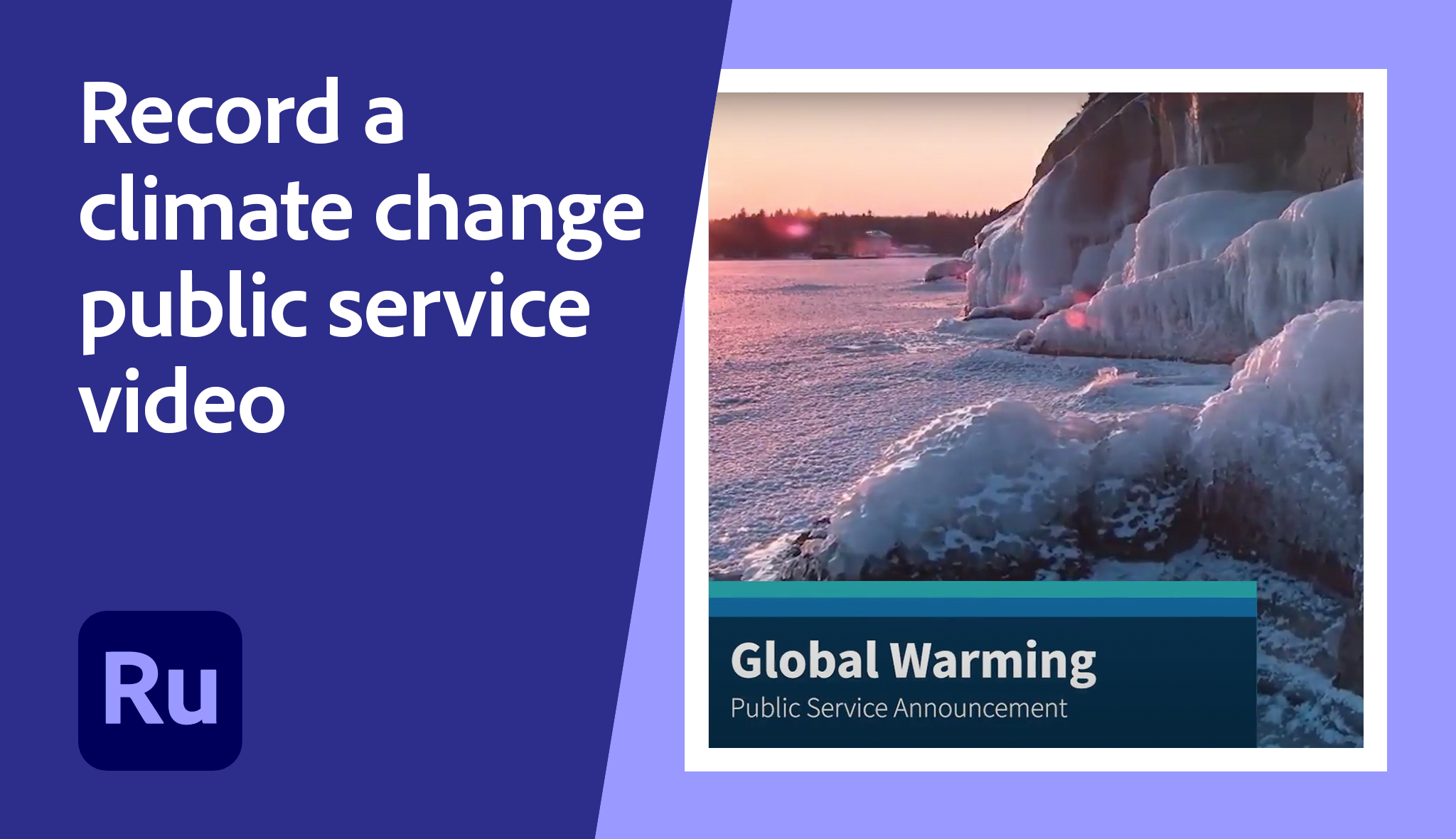 Record a climate change public service video | Adobe Education Exchange