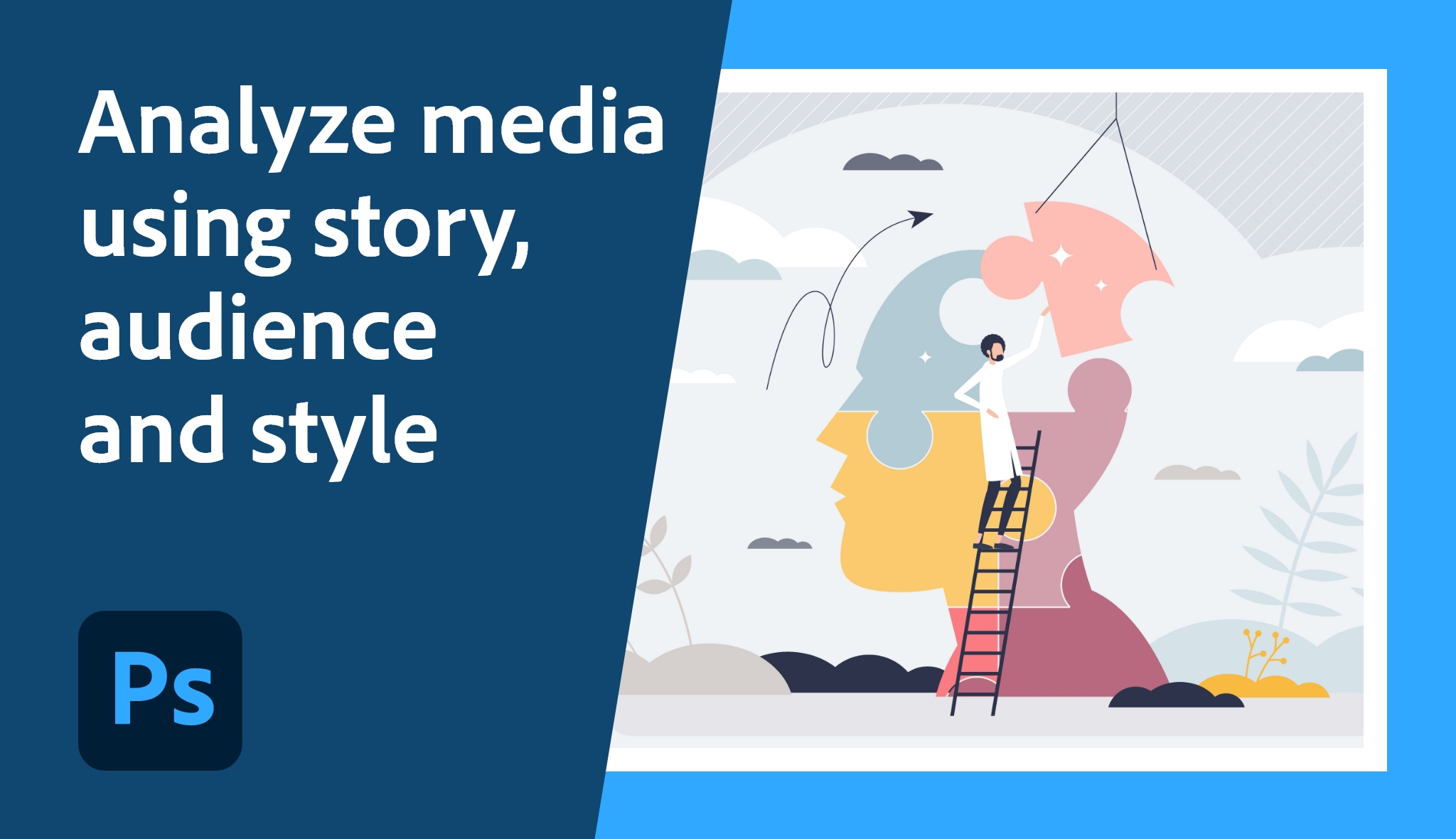 Analyze media using story, audience and style | Adobe Education Exchange