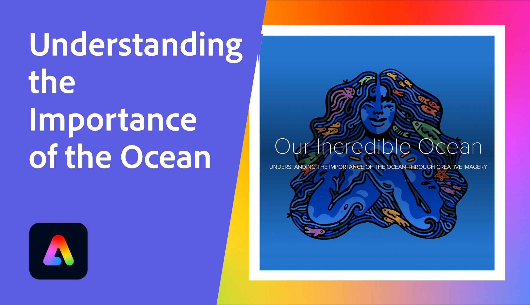 Our Incredible Ocean: Understanding the Importance of the Ocean | Adobe ...