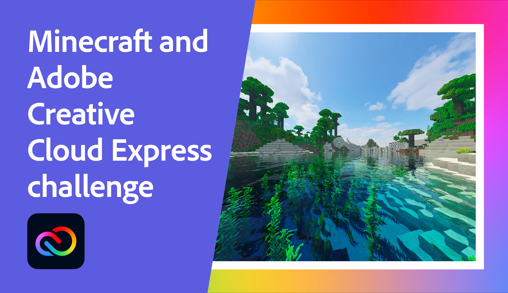 Minecraft and Adobe Express challenge | Adobe Education Exchange