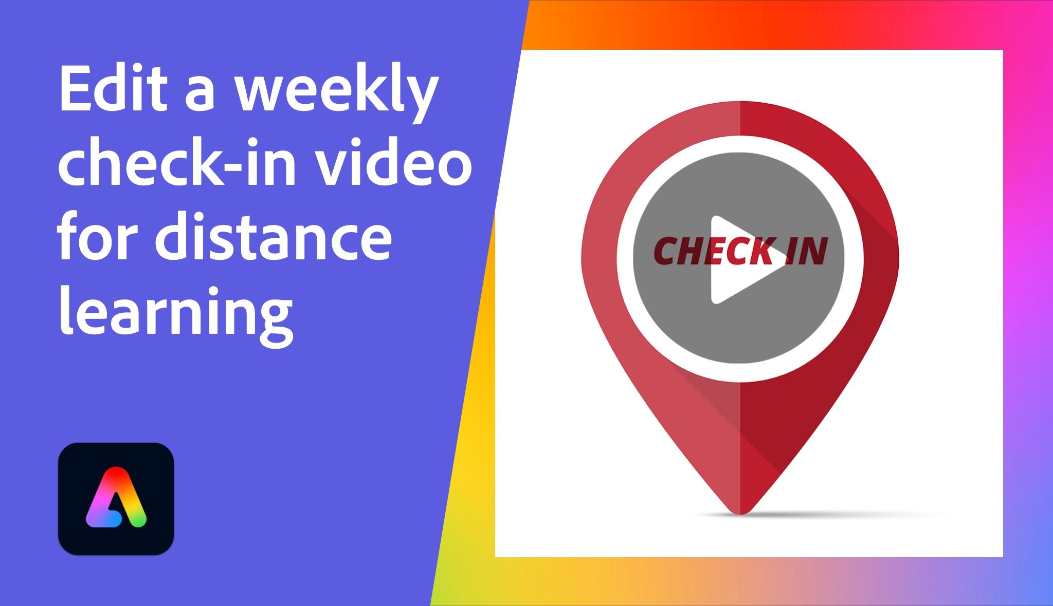 Edit a weekly check-in video for distance learning | Adobe Education ...