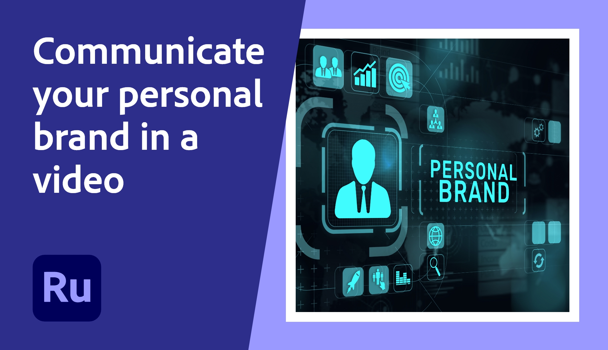 Communicate your personal brand in a video | Adobe Education Exchange