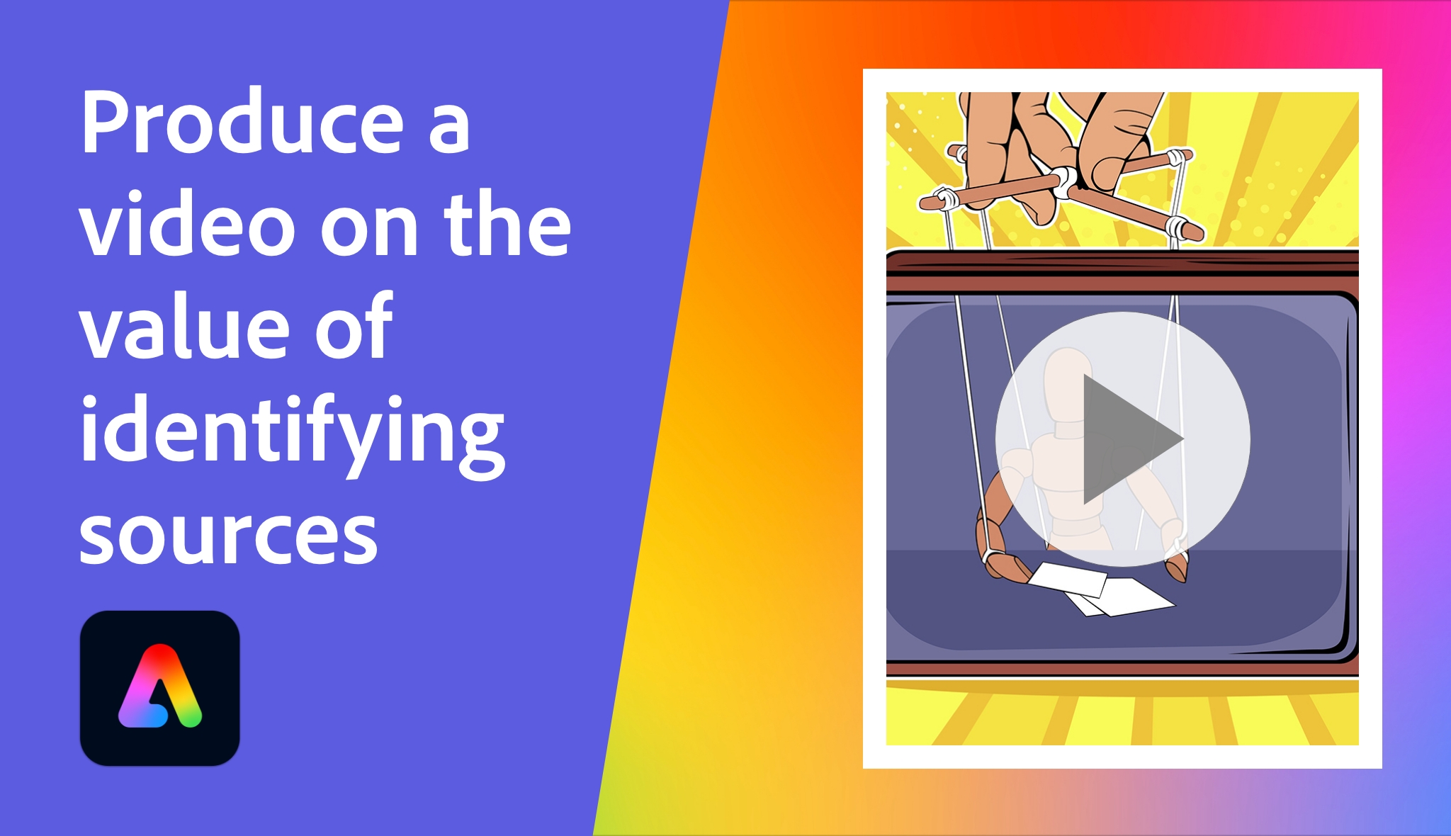 Produce a video on the value of identifying sources | Adobe Education ...