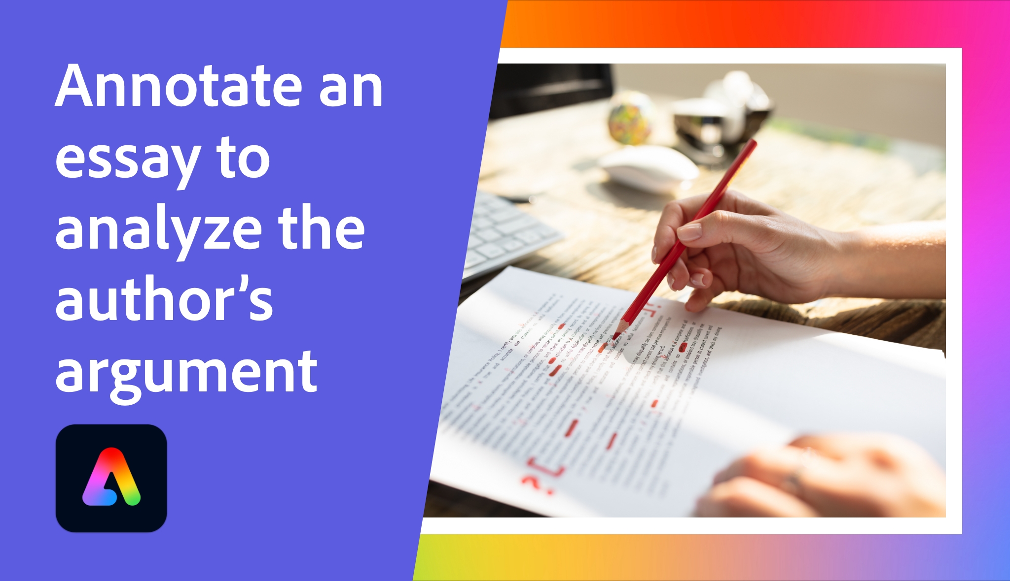 Annotate an essay to analyze the author's argument | Adobe Education ...