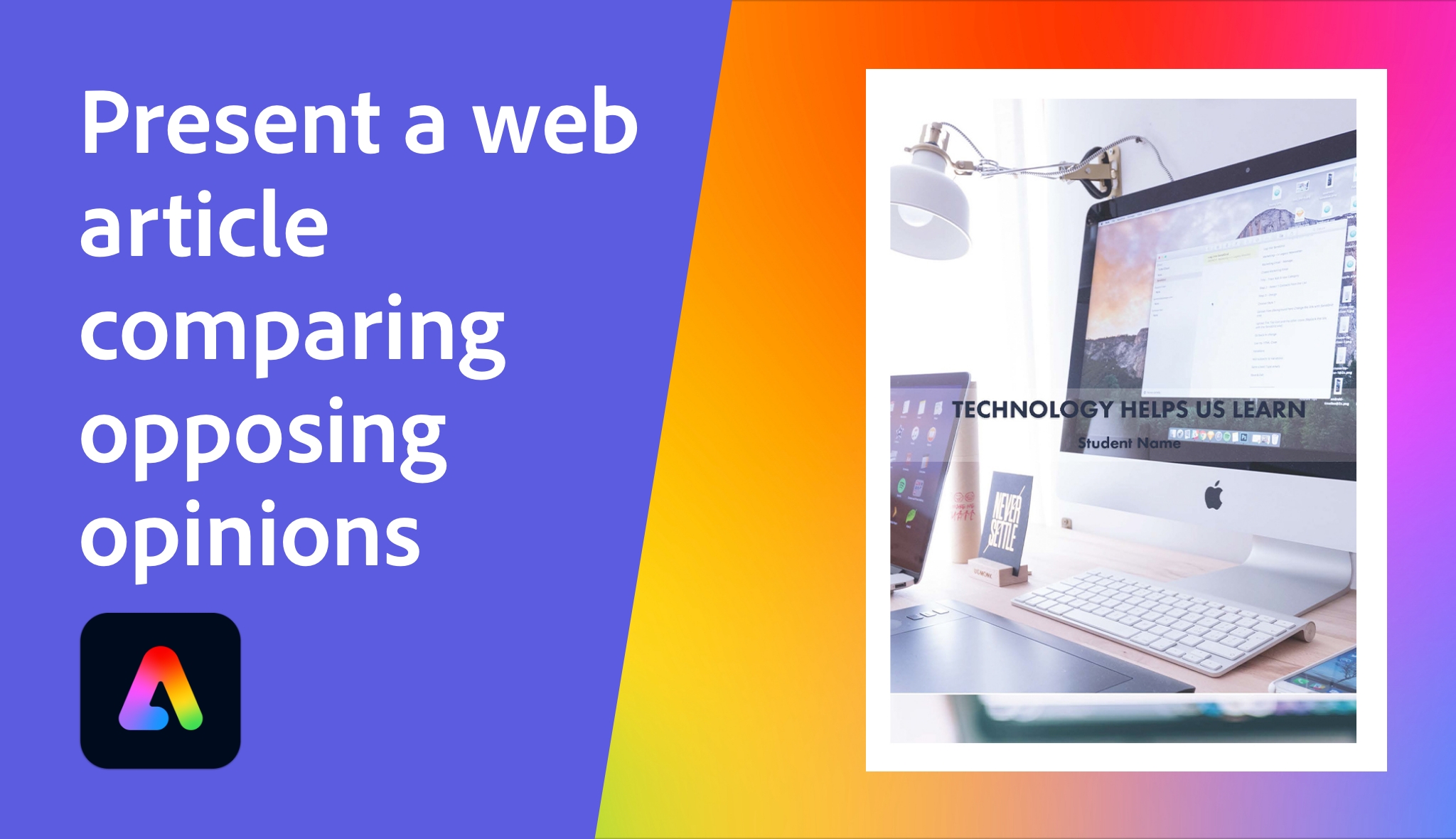 Present a web article comparing opposing opinions | Adobe Education ...