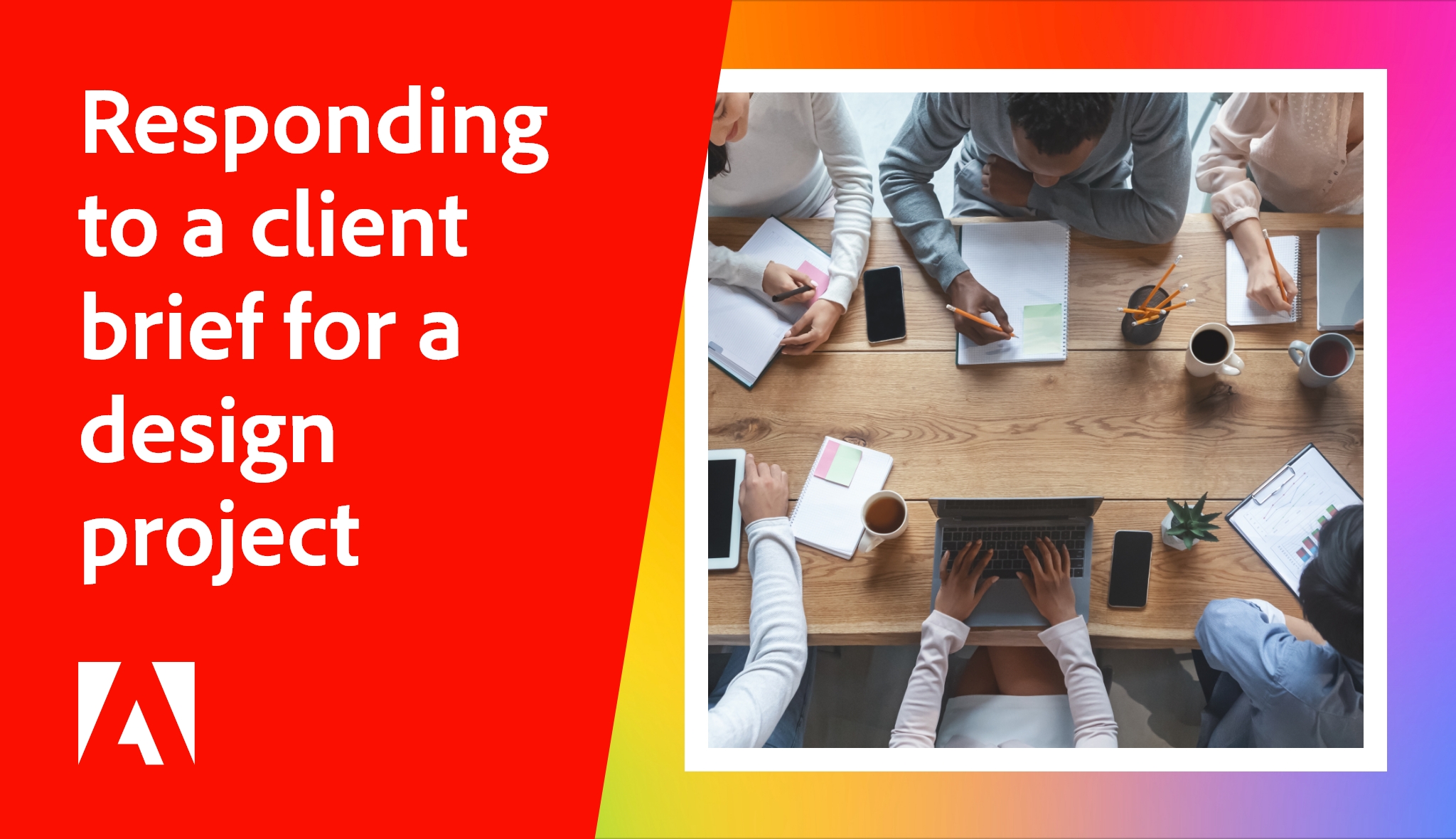 Responding to a client brief for a design project | Adobe Education ...