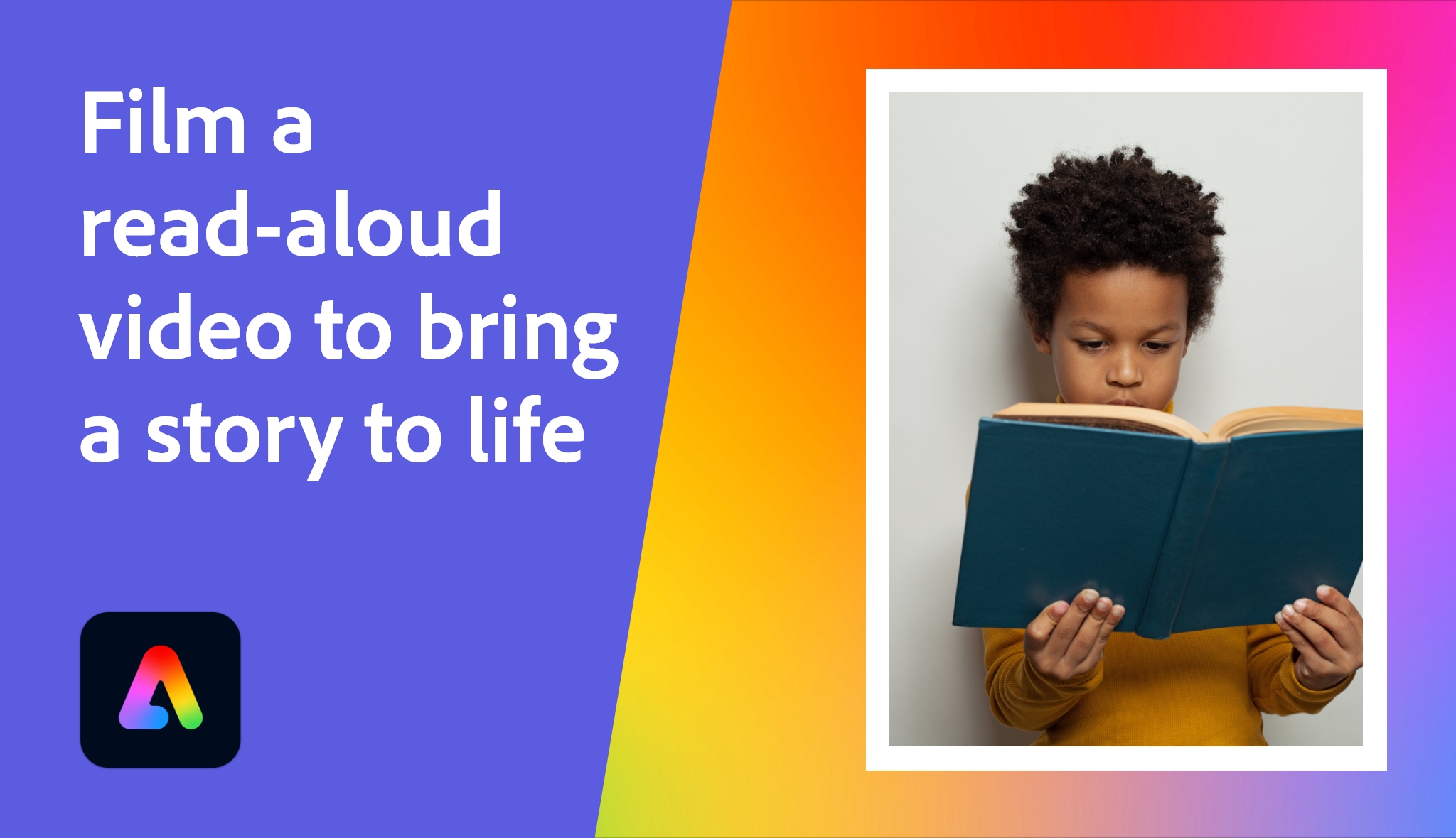 Film a read-aloud video to bring a story to life | Adobe Education Exchange