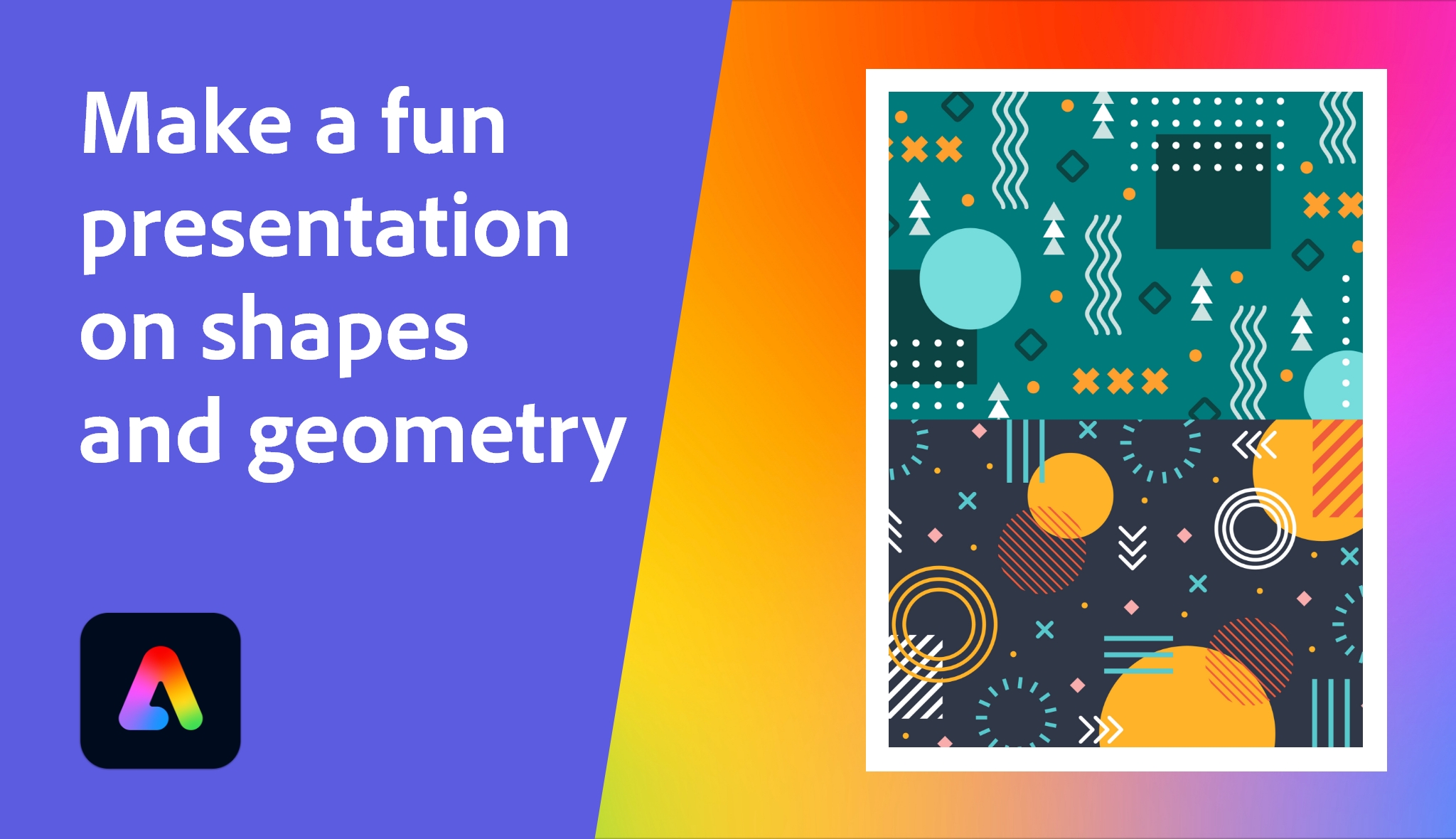Make a fun presentation on shapes and geometry | Adobe Education Exchange