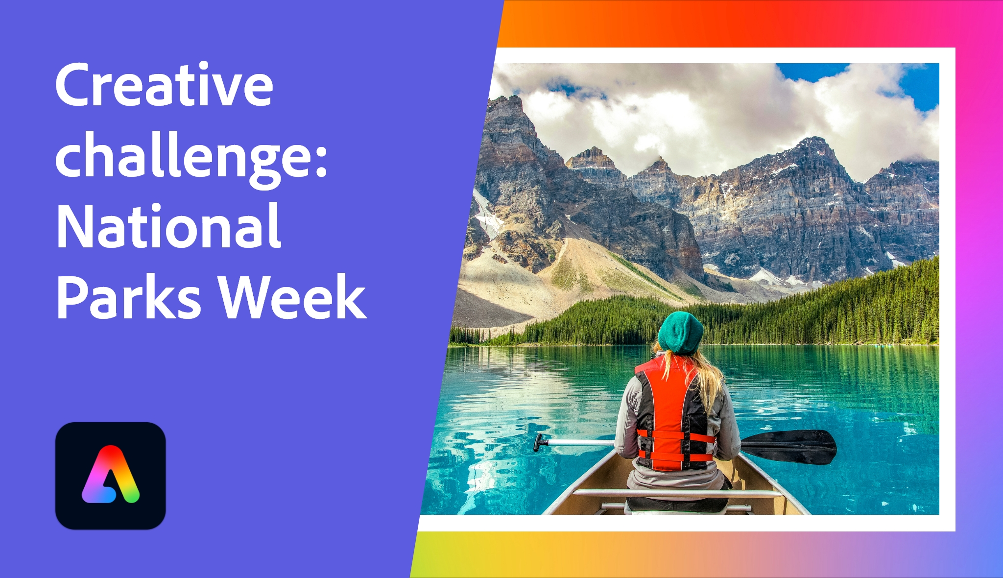 Creative kickstarter: National Parks Week | Adobe Education Exchange